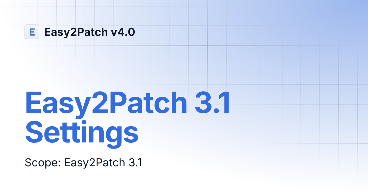 Easy2Patch 3.1 Settings | Easy2Patch v4.0