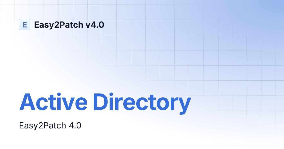 Active Directory | Easy2Patch v4.0