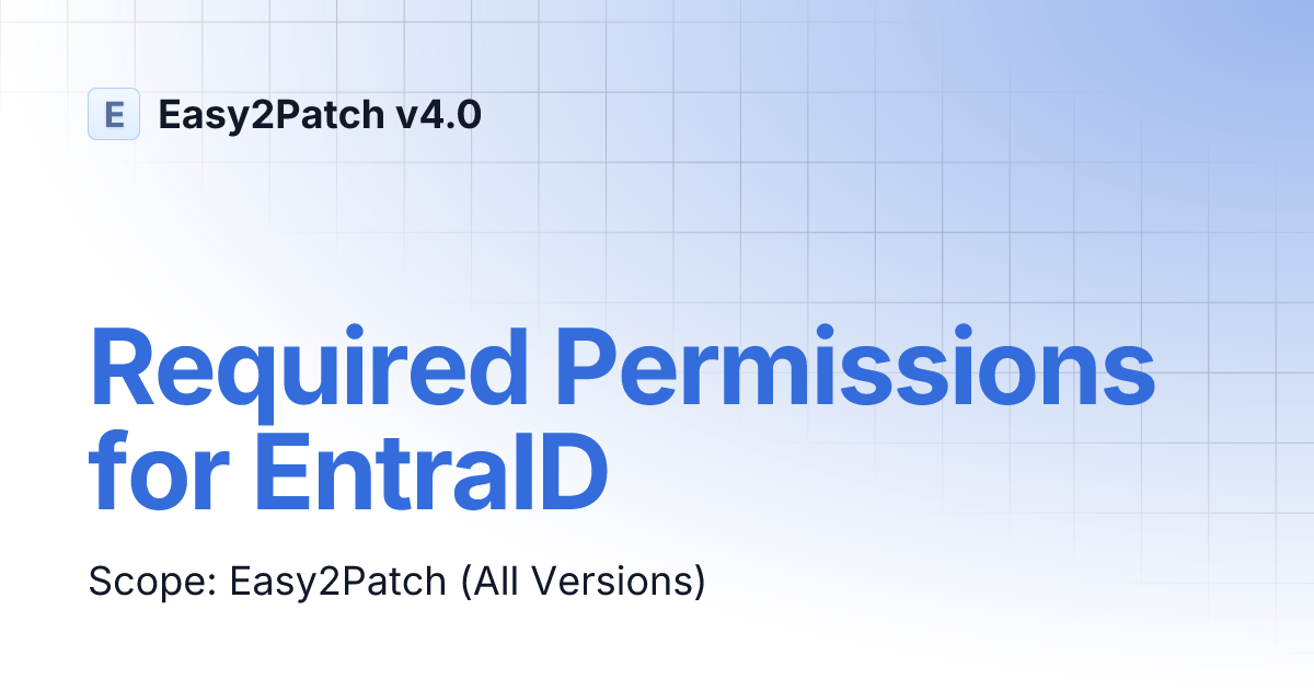 Required Permissions for EntraID | Easy2Patch v4.0