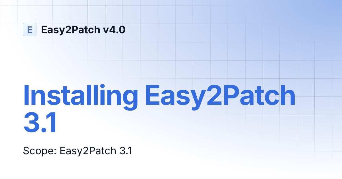 Installing Easy2Patch 3.1 | Easy2Patch v4.0
