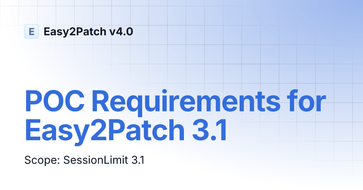 POC Requirements for Easy2Patch 3.1 | Easy2Patch v4.0
