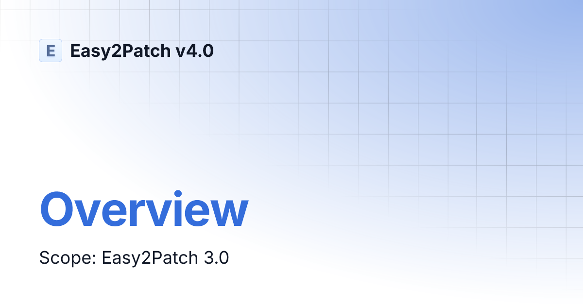 Overview Easy2patch V4 0