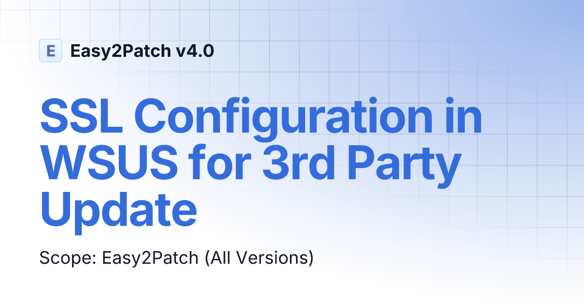 SSL Configuration in WSUS for 3rd Party Update | Easy2Patch v4.0