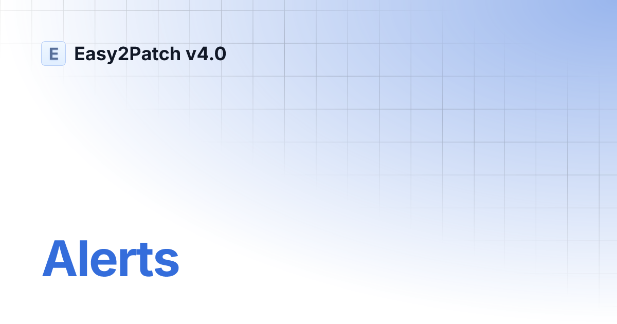 Alerts | Easy2Patch v4.0