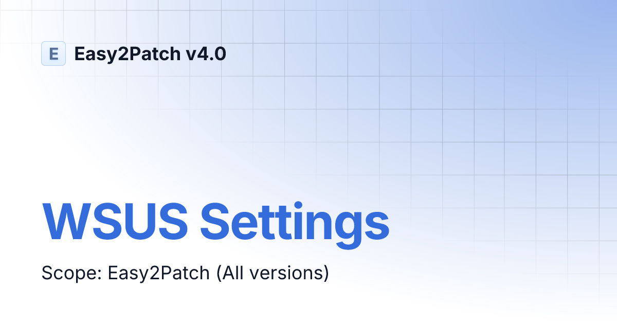 WSUS Settings | Easy2Patch v4.0