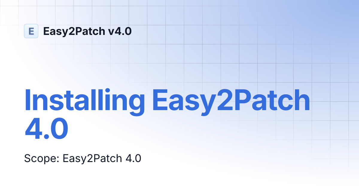 Installing Easy2Patch 4.0 | Easy2Patch v4.0
